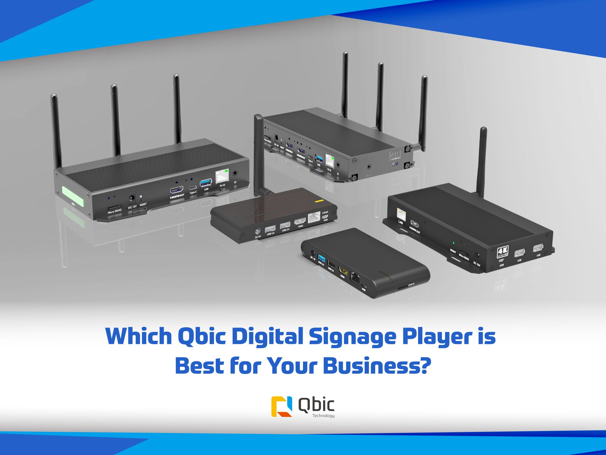 Which Qbic Digital Signage Player is Best for Your Business? - Qbic Technology
